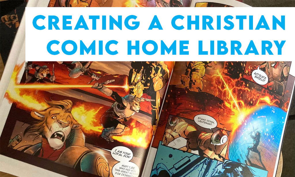 Creating A Christian Comic Home Library – Beartruth Collective